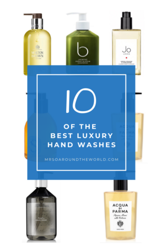 10 of the best luxury hand washes | Mrs O Around The World